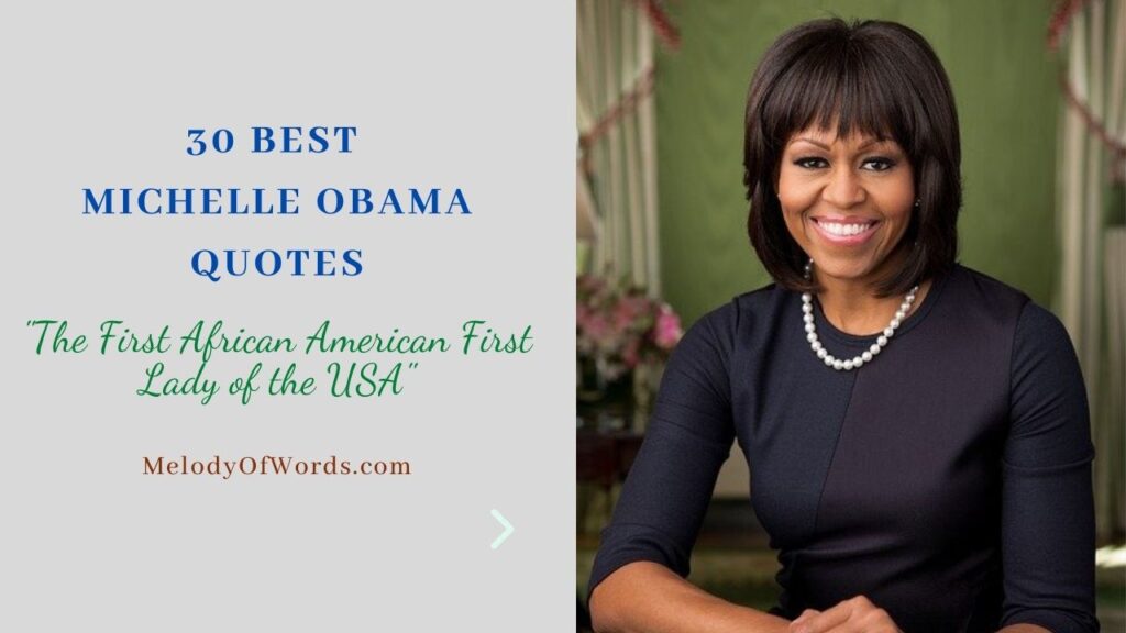 30 Best Michelle Obama Quotes "The First African-American First Lady Of ...